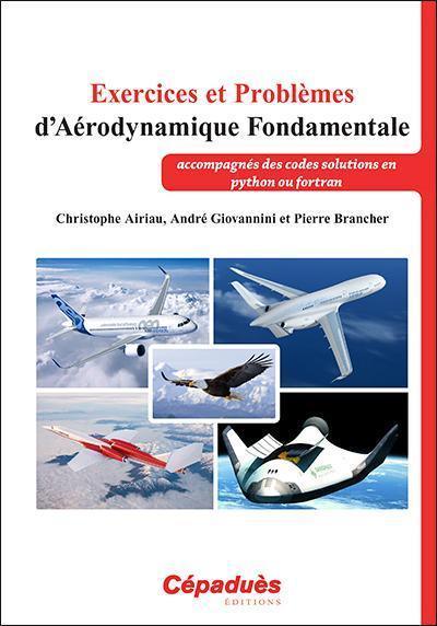 Exercices et Problèmes d'Aérodynamique Fondamentale (accompagnés des codes solutions en python ...